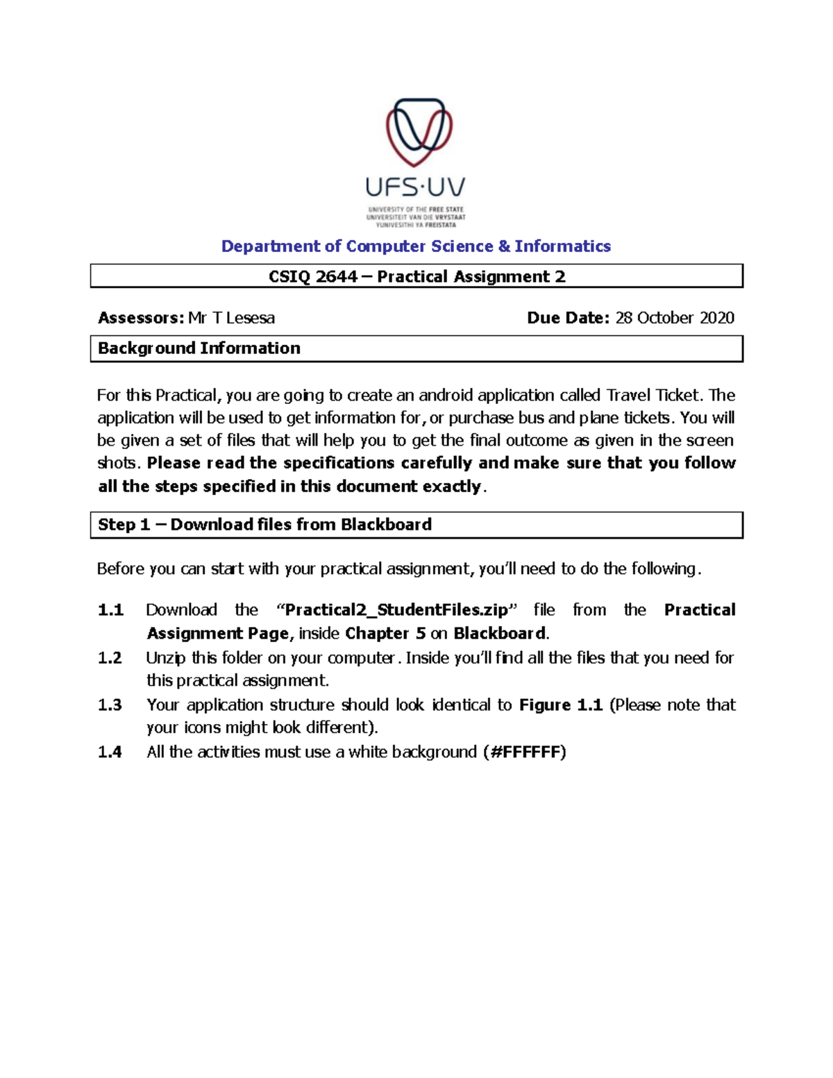 Practical Assignment 2 - The application will be used to get ...