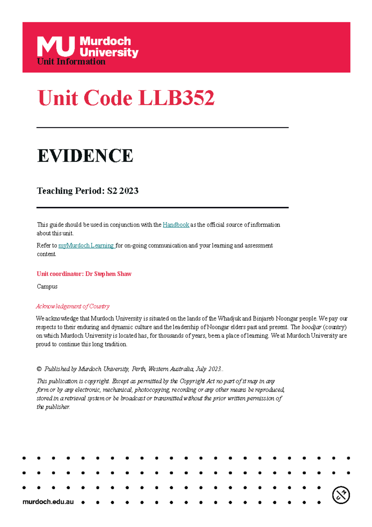 Unit Guide 2023 Evidence - Unit Information Unit Code LLB 352 EVIDENCE ...