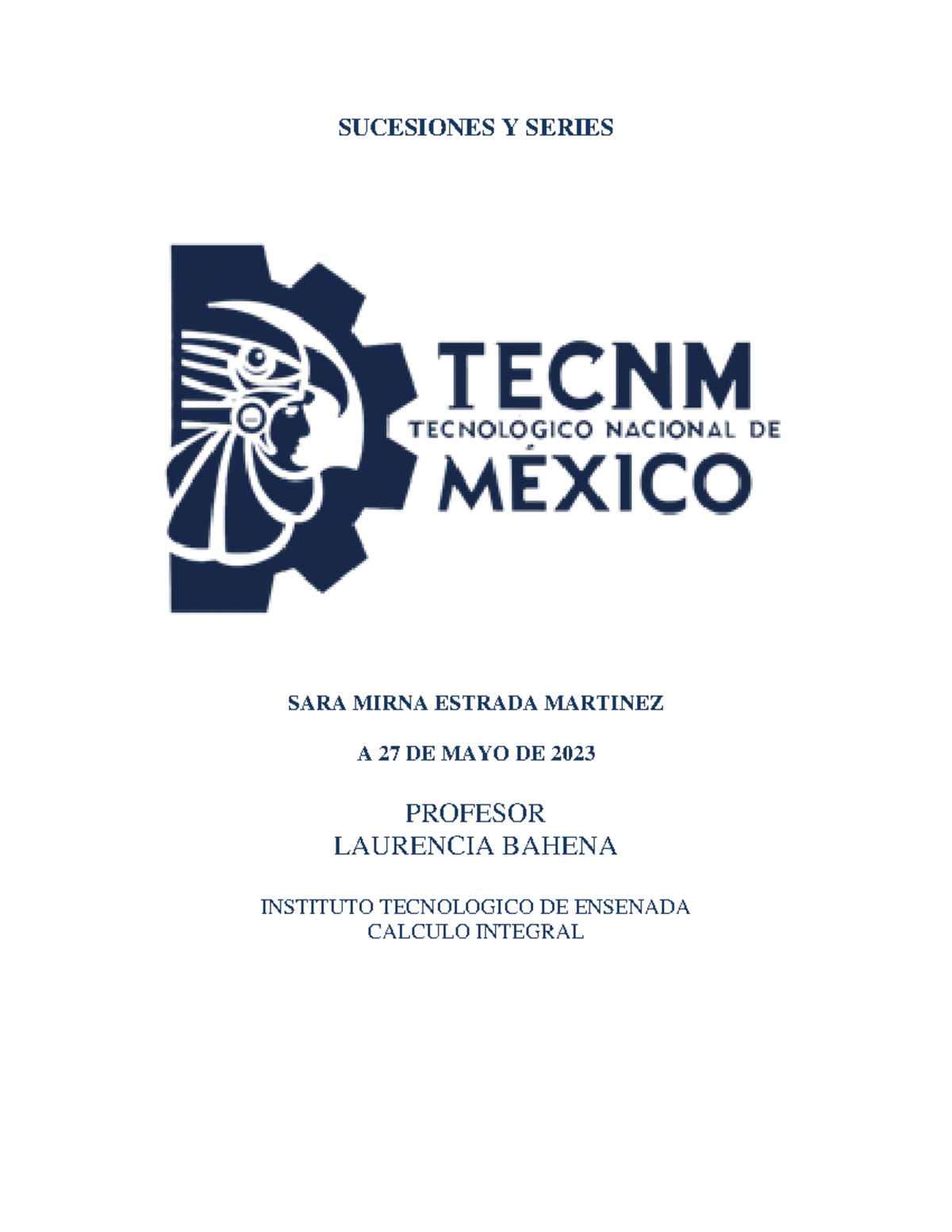 Sucesiones Y Series - SUCESIONES Y SERIES SARA MIRNA ESTRADA MARTINEZ A ...