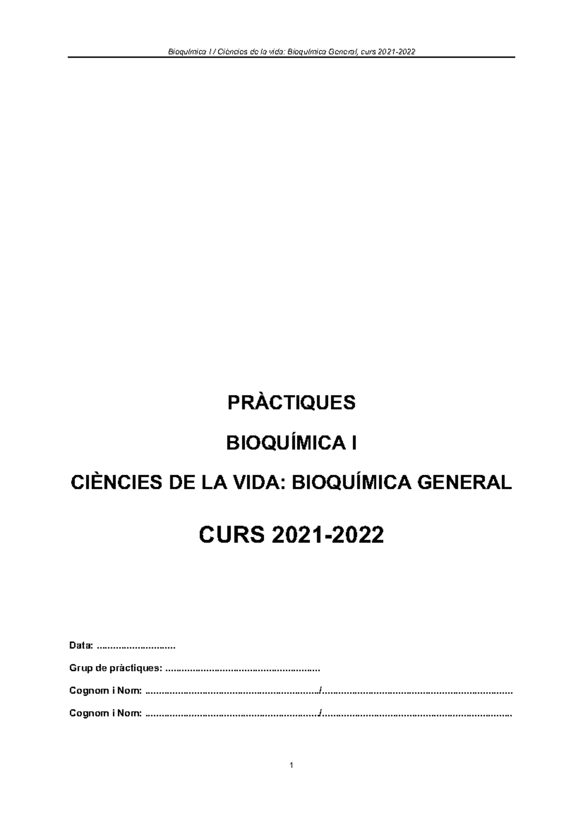 Gui Ã³ Pr Ã ctiques 2021 2022 - PRÀCTIQUES BIOQUÍMICA I CIÈNCIES DE LA VIDA: BIOQUÍMICA GENERAL ...