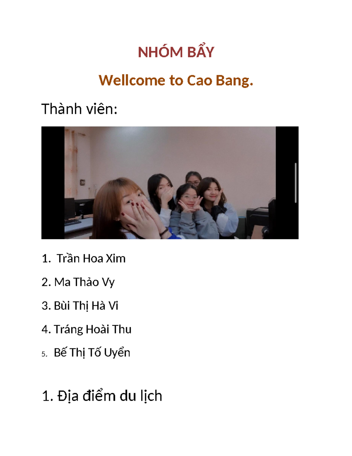 NHÓM BẨY - bài tập nhóm - NHÓM BẨY Wellcome to Cao Bang. Thành viên: 1 ...
