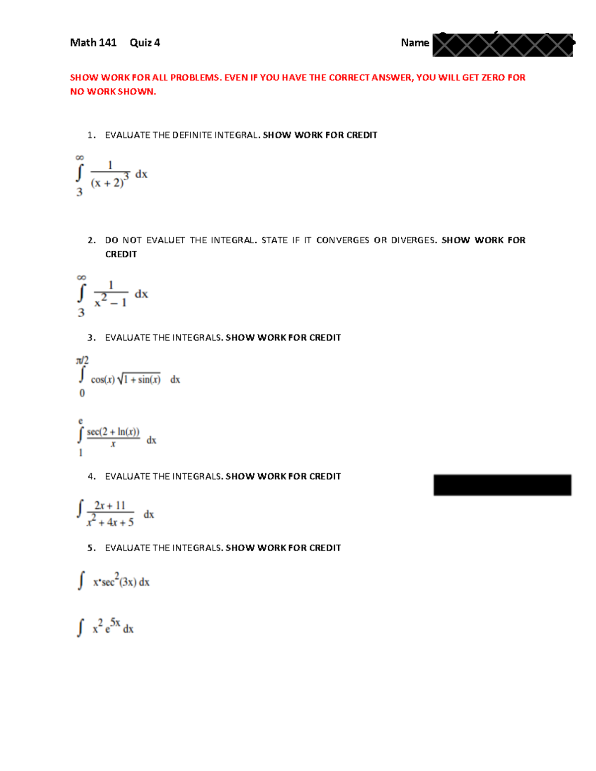 Quiz 4 - Calculus 2 - Math 141 Quiz 4 Name SHOW WORK FOR ALL PROBLEMS. EVEN IF YOU HAVE THE ...