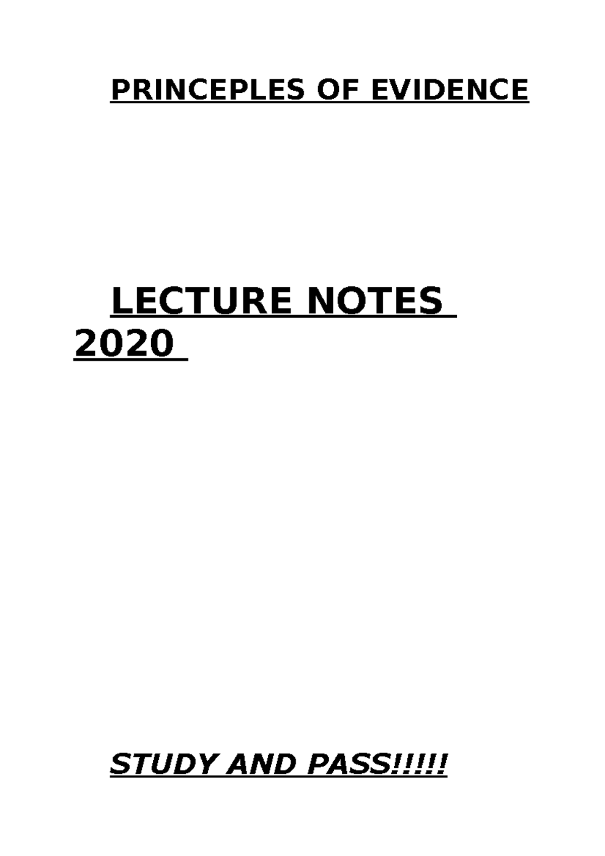 Evidence lecture - PRINCEPLES OF EVIDENCE LECTURE NOTES 2020 STUDY AND ...