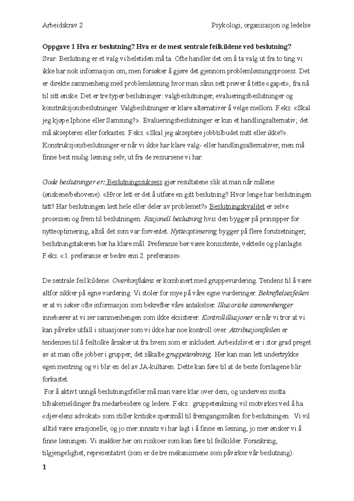 Arbeidskrav 2, psyk., org. ledelse - Arbeidskrav 2 Psykologi, organisasjon og ledelse Oppgave 1 ...