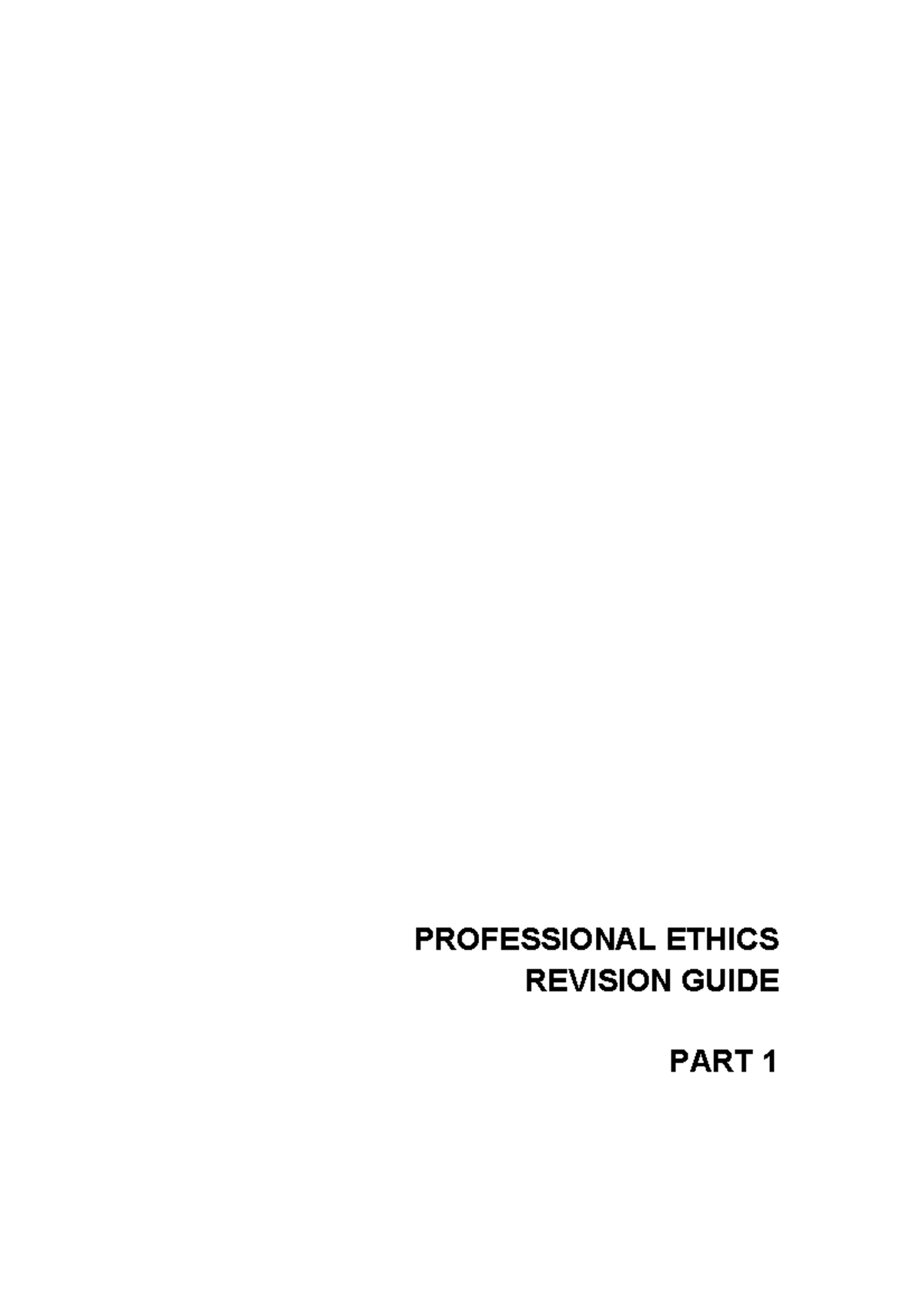 Ch 1-5 - materials - PROFESSIONAL ETHICS REVISION GUIDE PART 1 TABLE OF ...