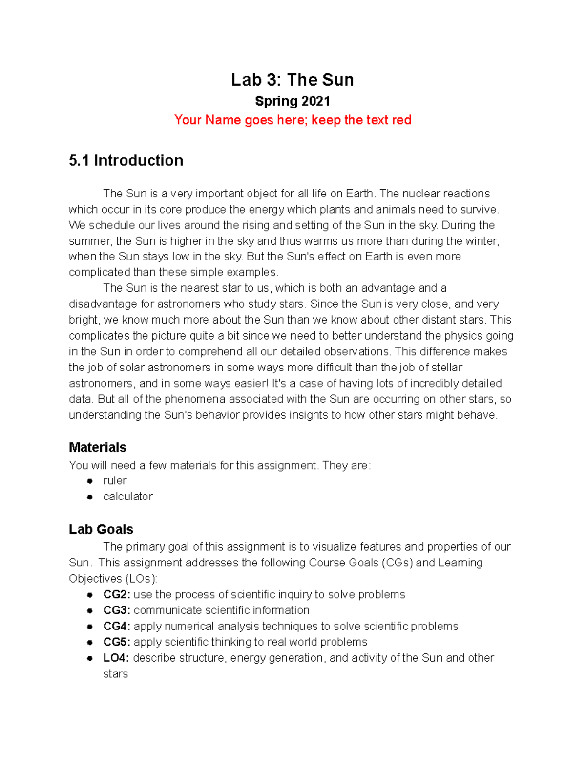 Lab - The Sun - The sun lab - Lab 3: The Sun Spring 2021 Your Name goes here; keep the text red ...