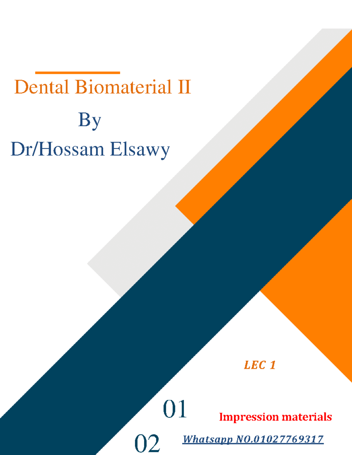 Lec1 Impression materials - Dental Biomaterial II LEC 1 By Dr/Hossam ...