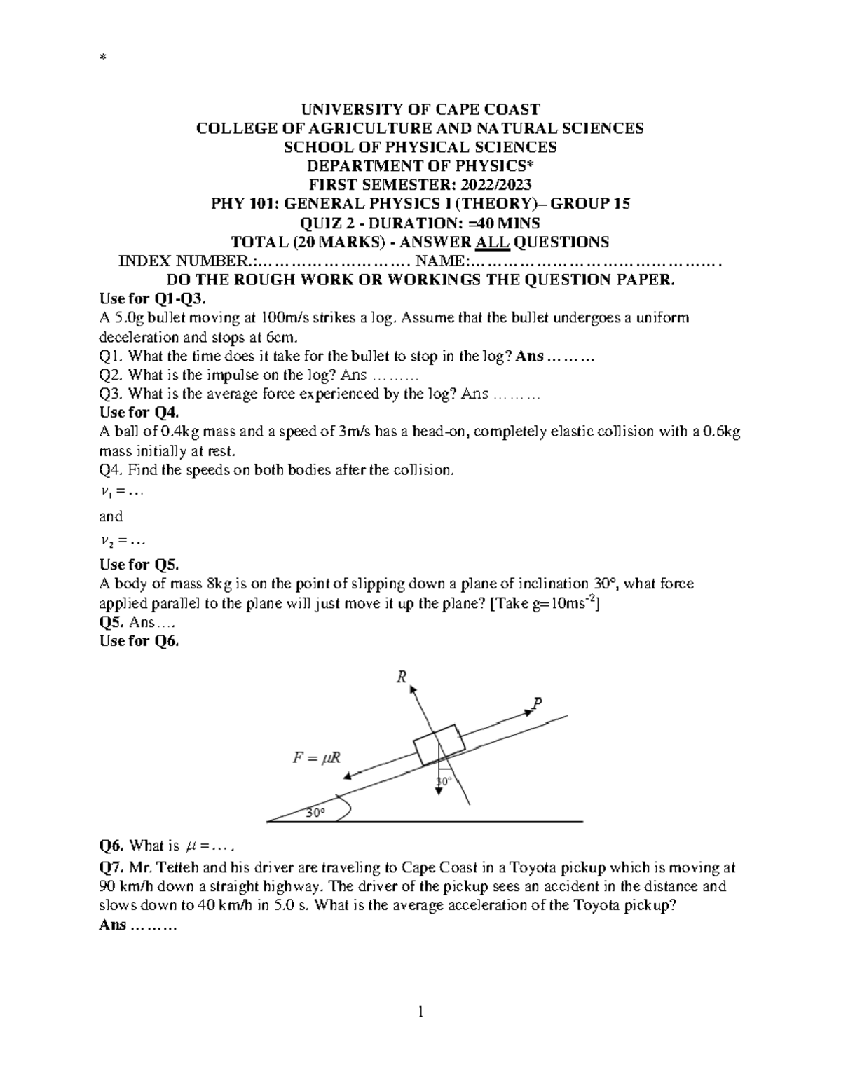 Phy101 2023 quiz2 ques v1 - * 1 UNIVERSITY OF CAPE COAST COLLEGE OF ...