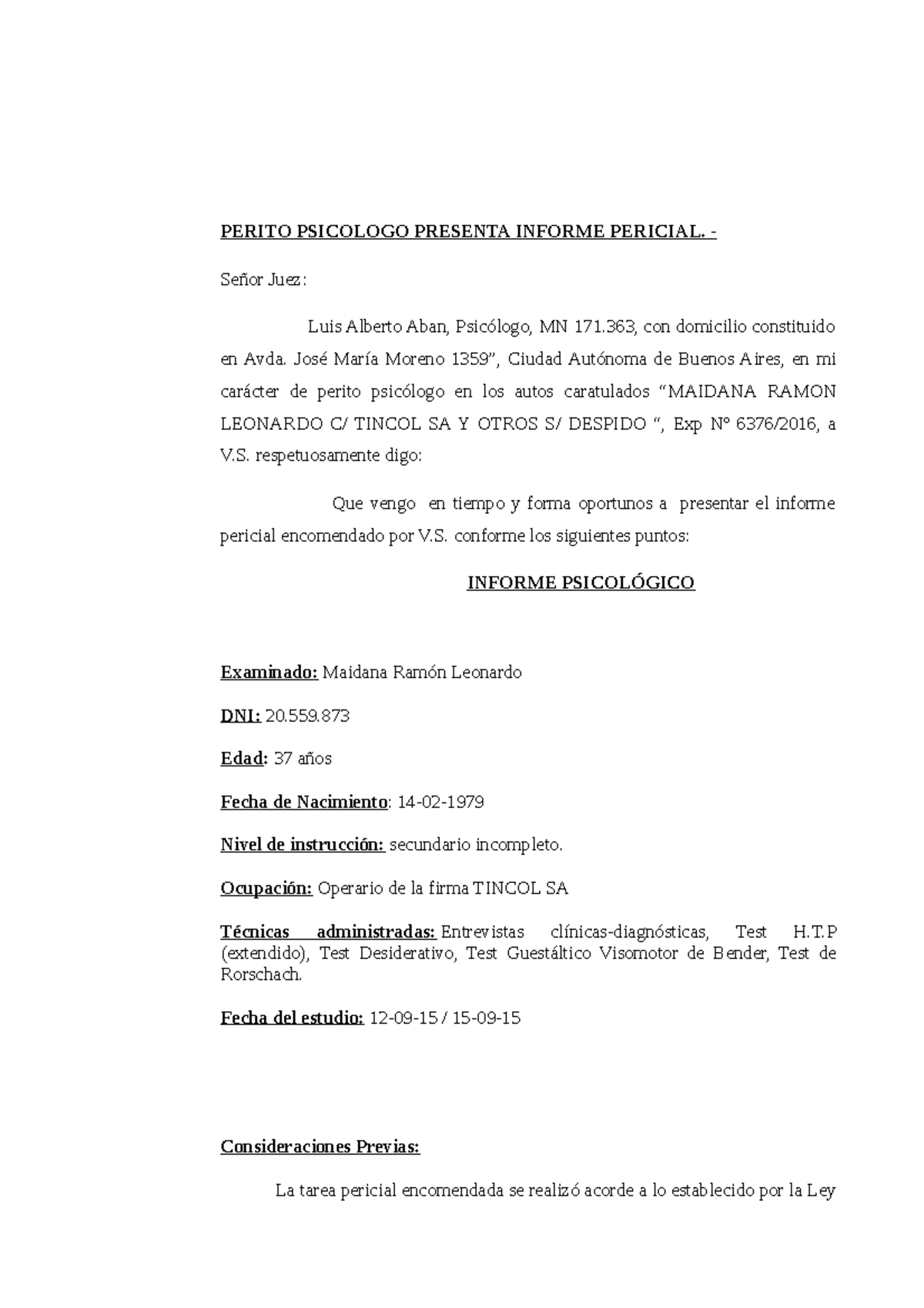 Pericia Psicologica-1 - PERITO PSICOLOGO PRESENTA INFORME PERICIAL. - Señor Juez: Luis Alberto ...