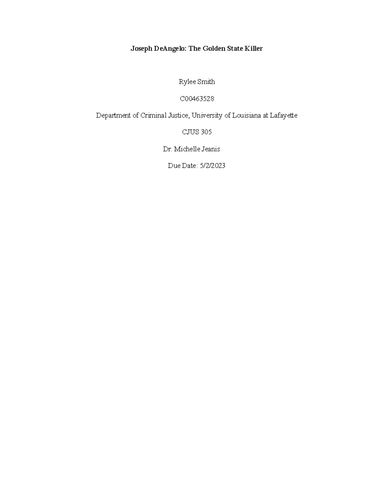 CJUS Final - Essay about - Joseph DeAngelo: The Golden State Killer ...
