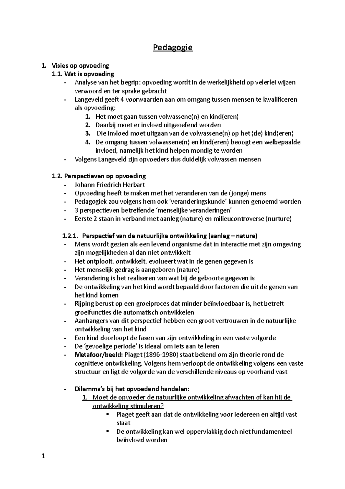 Pedagogie Januari 2021 - Pedagogie 1. Visies op opvoeding 1. Wat is opvoeding - Analyse van het ...
