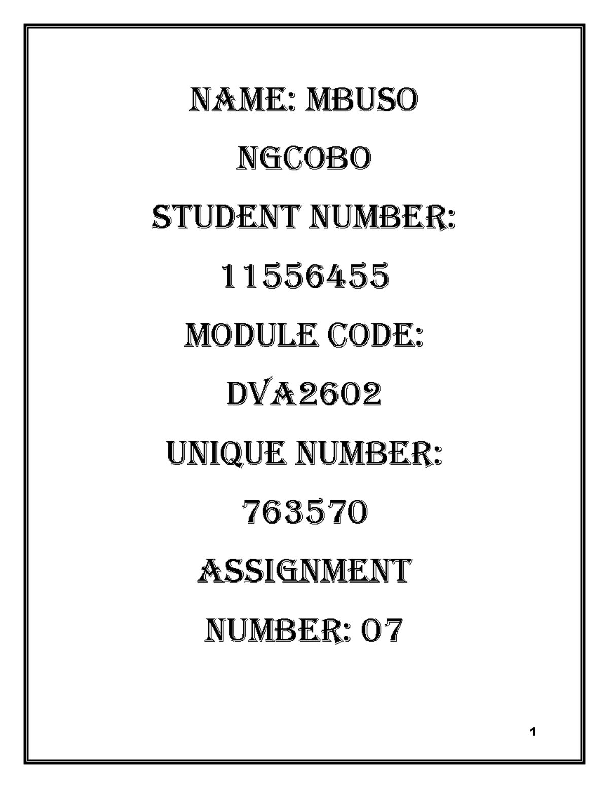 DVA2602 Assignment 07 - NAME: MBUSO NGCOBO STUDENT NUMBER: 11556455 MODULE CODE: DVA UNIQUE ...