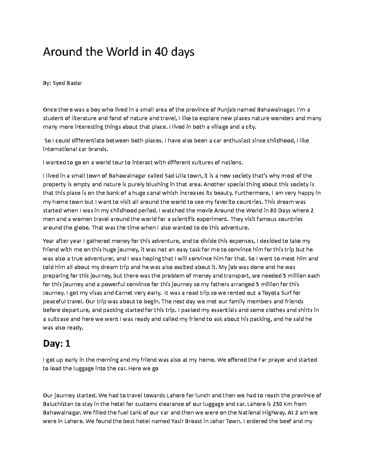 Around the World in 40 days - Around the World in 40 days By: Syed Badar Once there was a boy ...