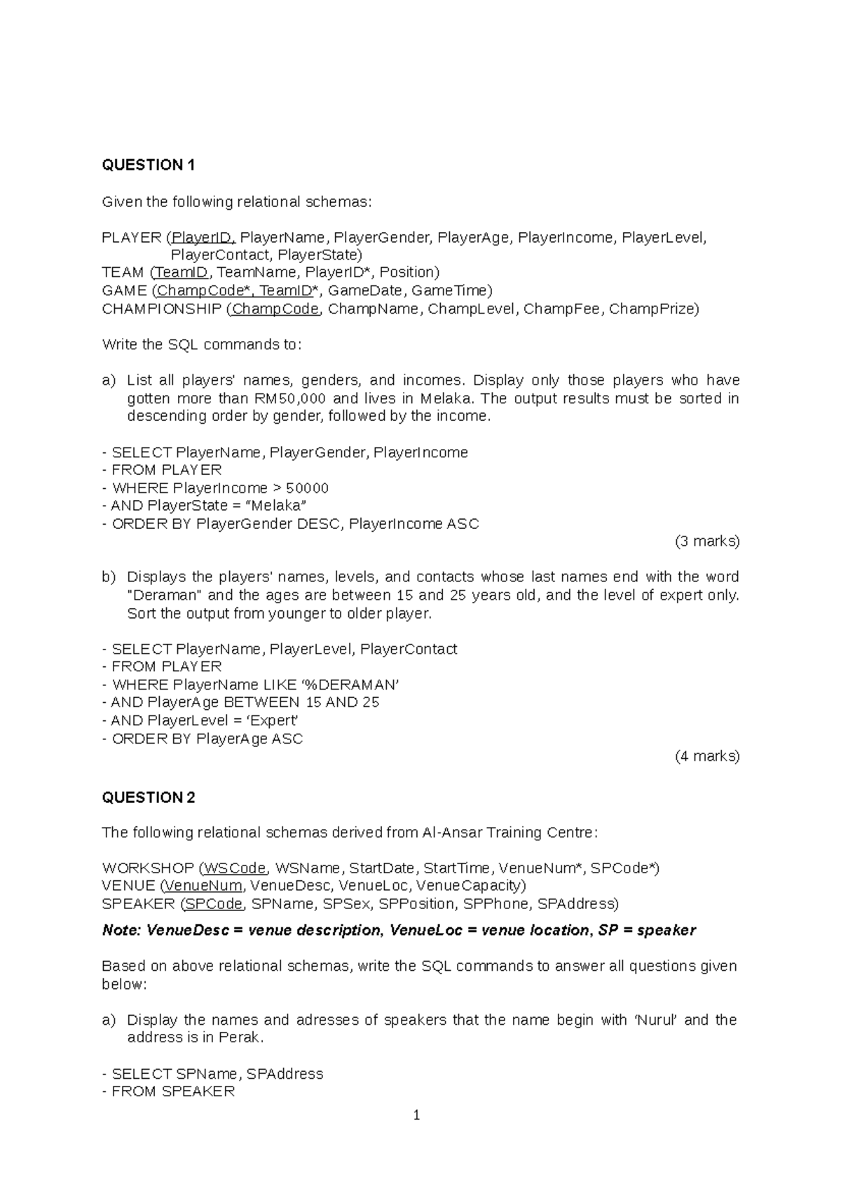 SQL-Tutorial - TUTORIAL - 1 QUESTION 1 Given the following relational schemas: PLAYER (PlayerID ...