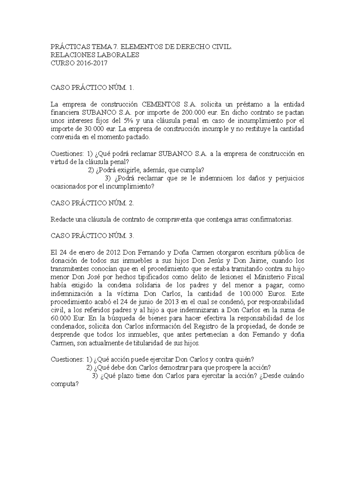 Pr†ctica tema 7 - practica - PRÁCTICAS TEMA 7. ELEMENTOS DE DERECHO CIVIL. RELACIONES LABORALES ...