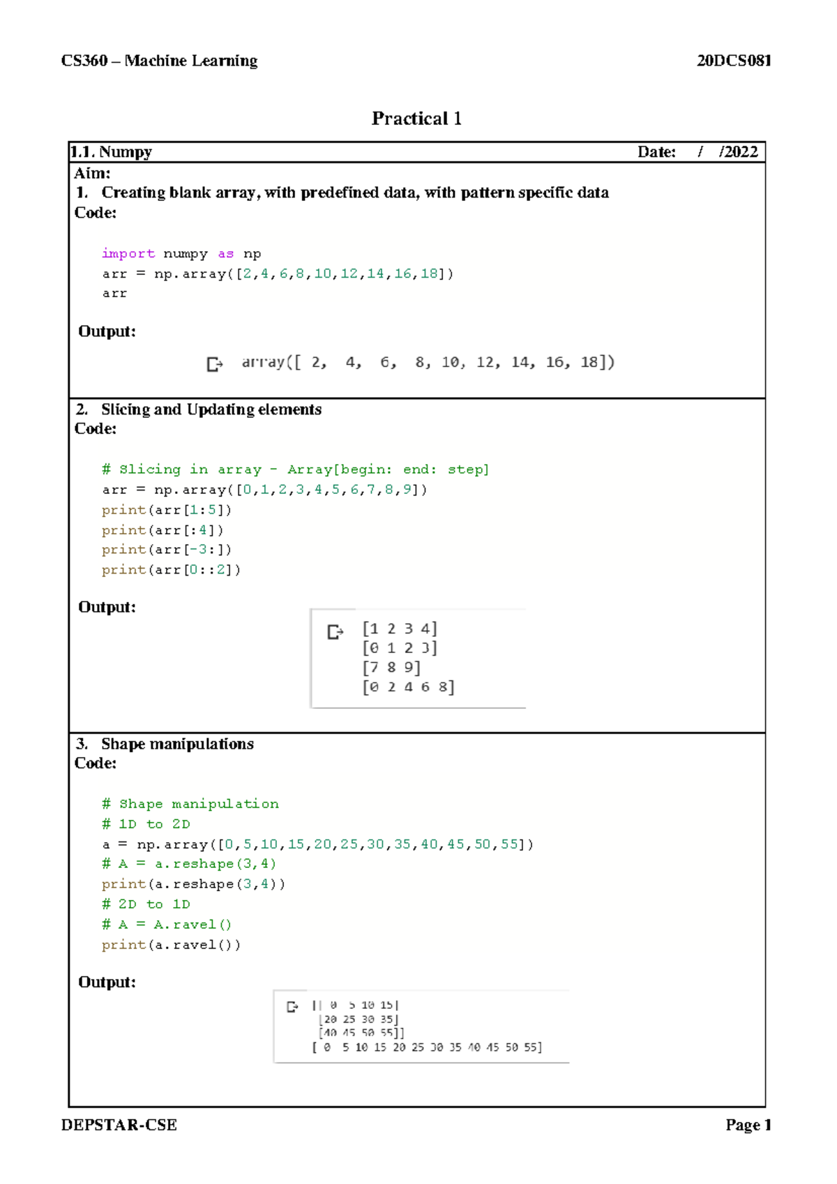 ML Practical 1 - PFA - Practical 1 1. Numpy Date: / / 2022 Aim: 1. Creating blank array, with ...