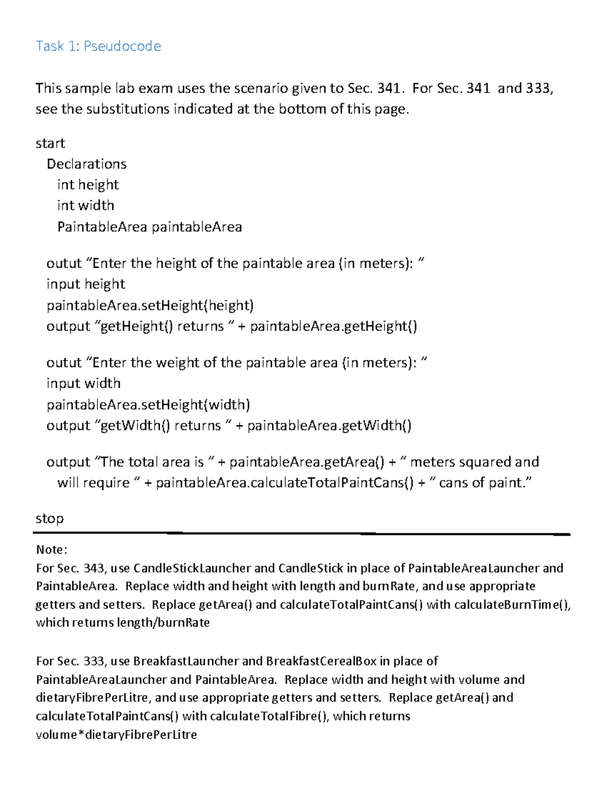 Lab Exam 1 Sample Output - Task 1: Pseudocode This sample lab exam uses the scenario given to ...