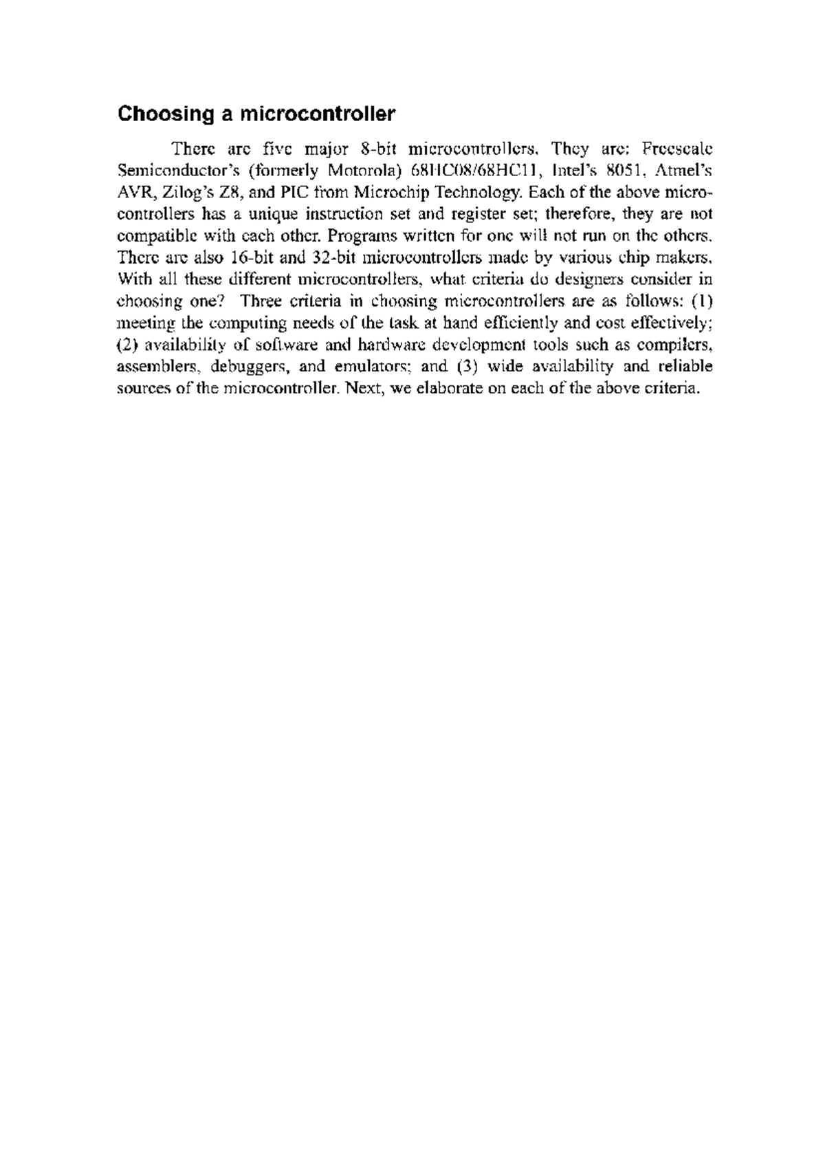 Selection of microcontroller - Choosing a microcontroller There are five major microcontrollers ...