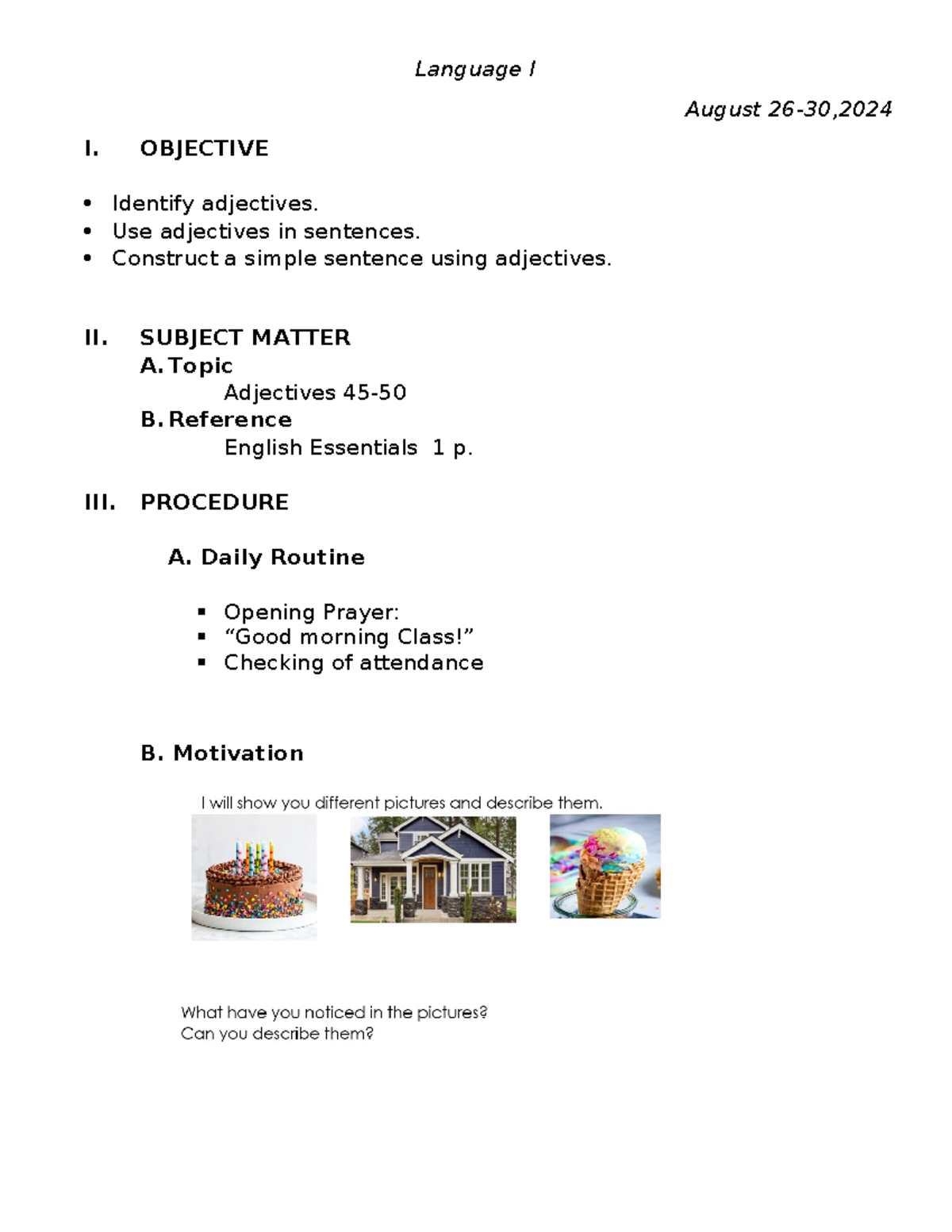 Adjectives - Language I August 26-30, I. OBJECTIVE Identify adjectives ...