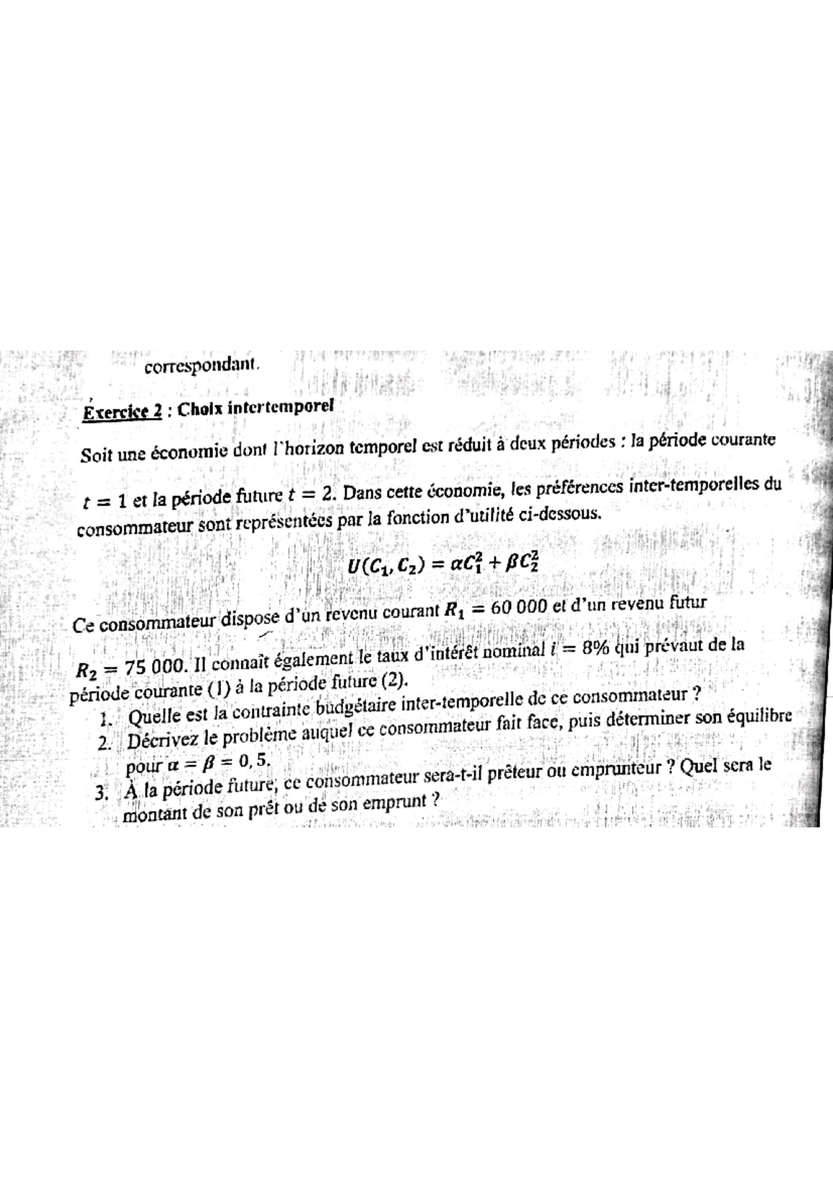 Exo choix 1 - correspondant Exercice 2 : Choix intertemporel Soit une ...