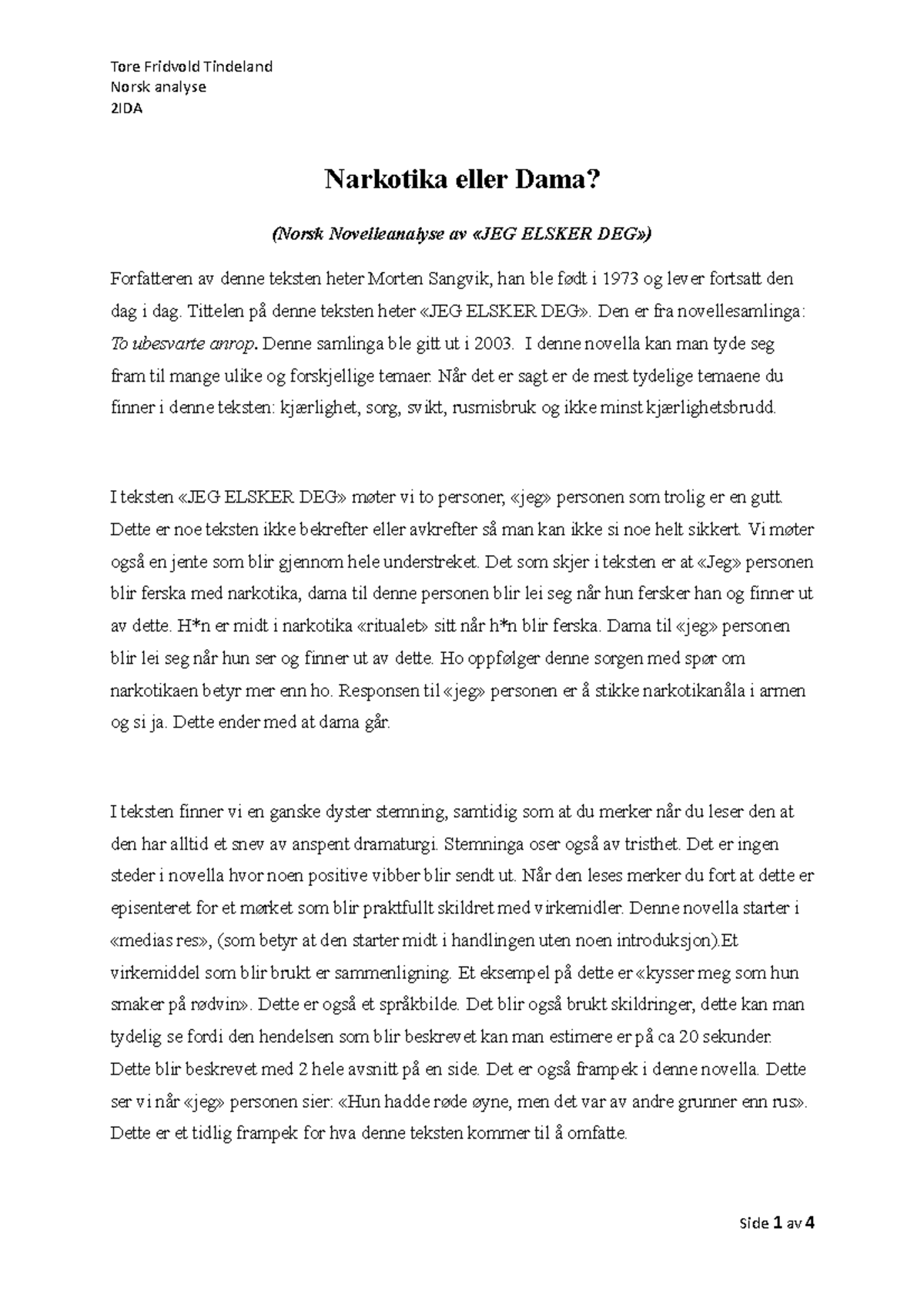 Norsk Novelleanalyse av JEG Elsker DEG - Norsk analyse 2IDA Narkotika ...