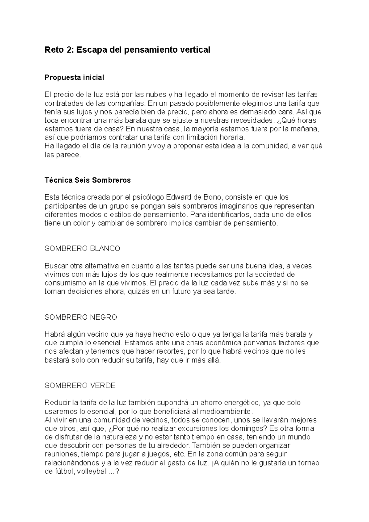 PEC2 Ana López - Pensamiento creativo PEC2 - Reto 2: Escapa del pensamiento vertical Propuesta ...