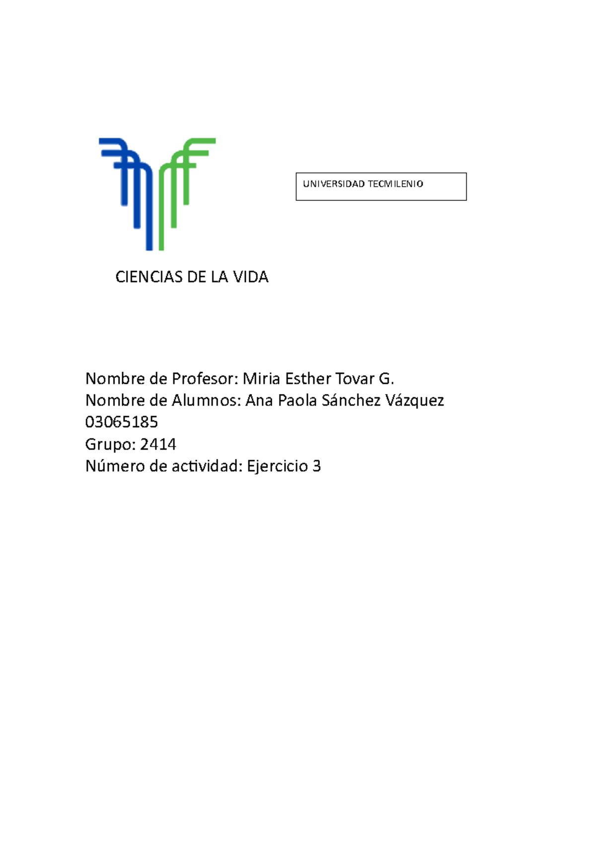 Ejercicio 3 ciencias de la vida - CIENCIAS DE LA VIDA Nombre de ...