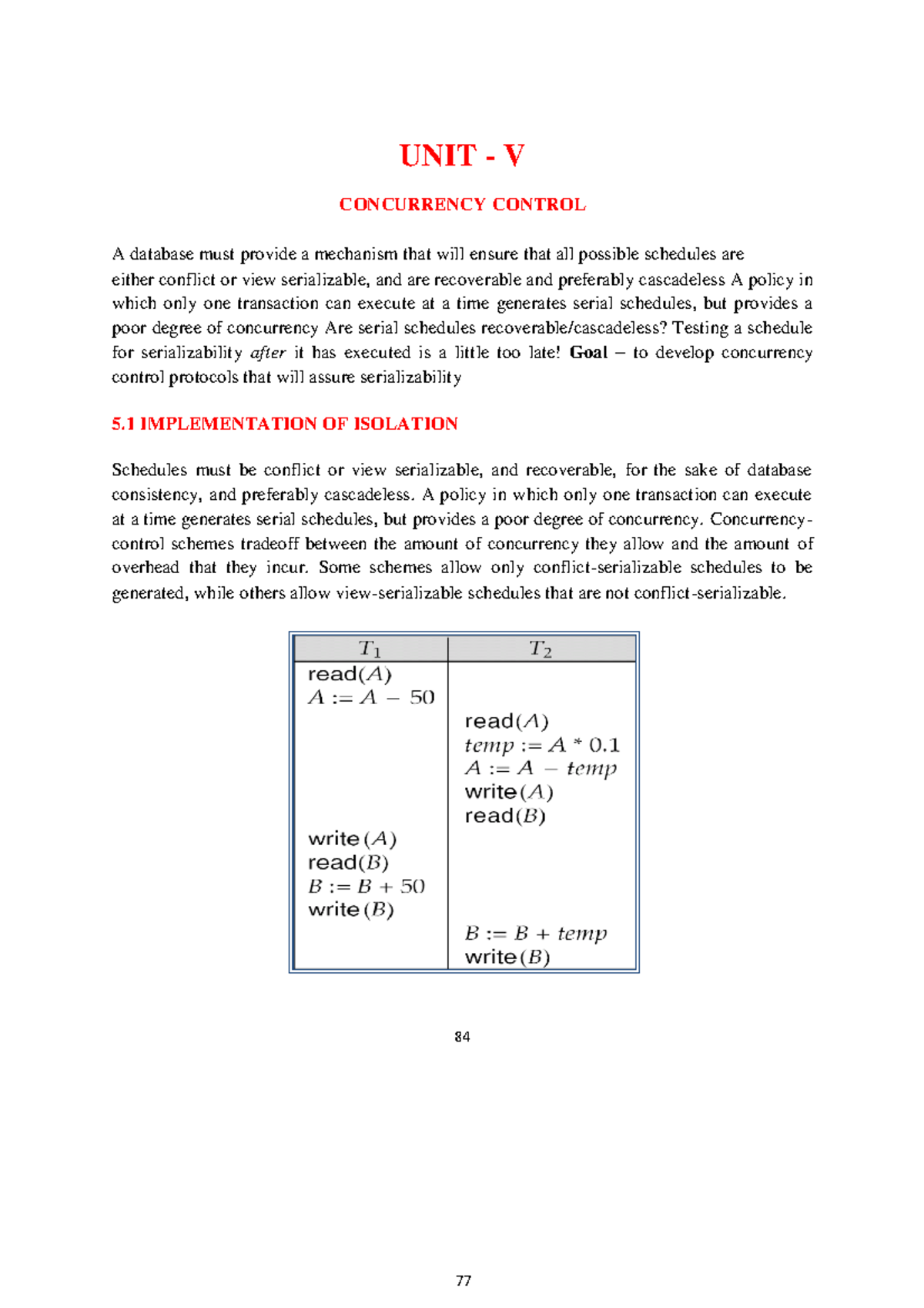 UNIT -V CONCURRENCY CONTROL - A policy in which only one transaction ...