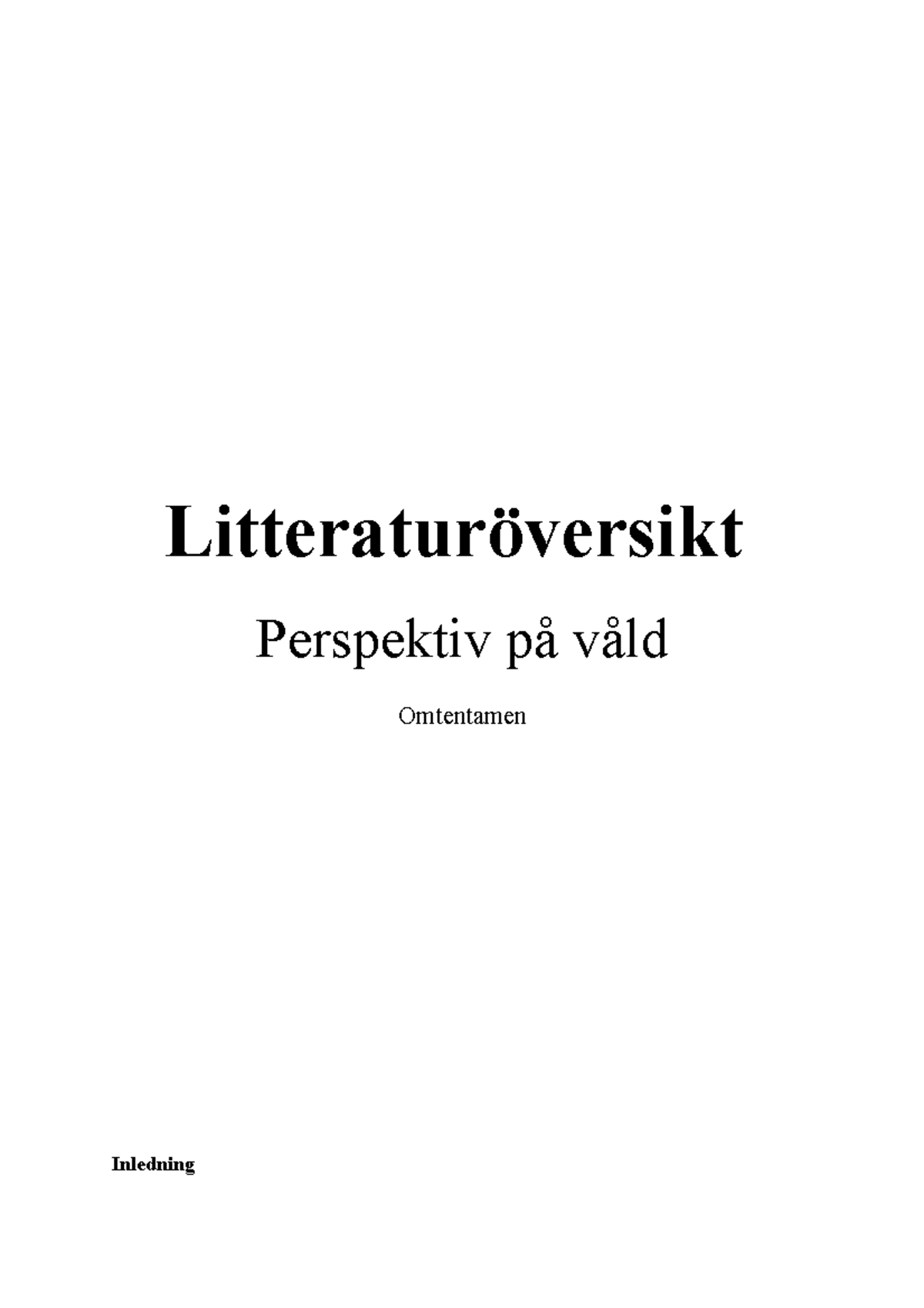 Omtentamen - litteraturöversikt - Litteraturöversikt Perspektiv på våld ...