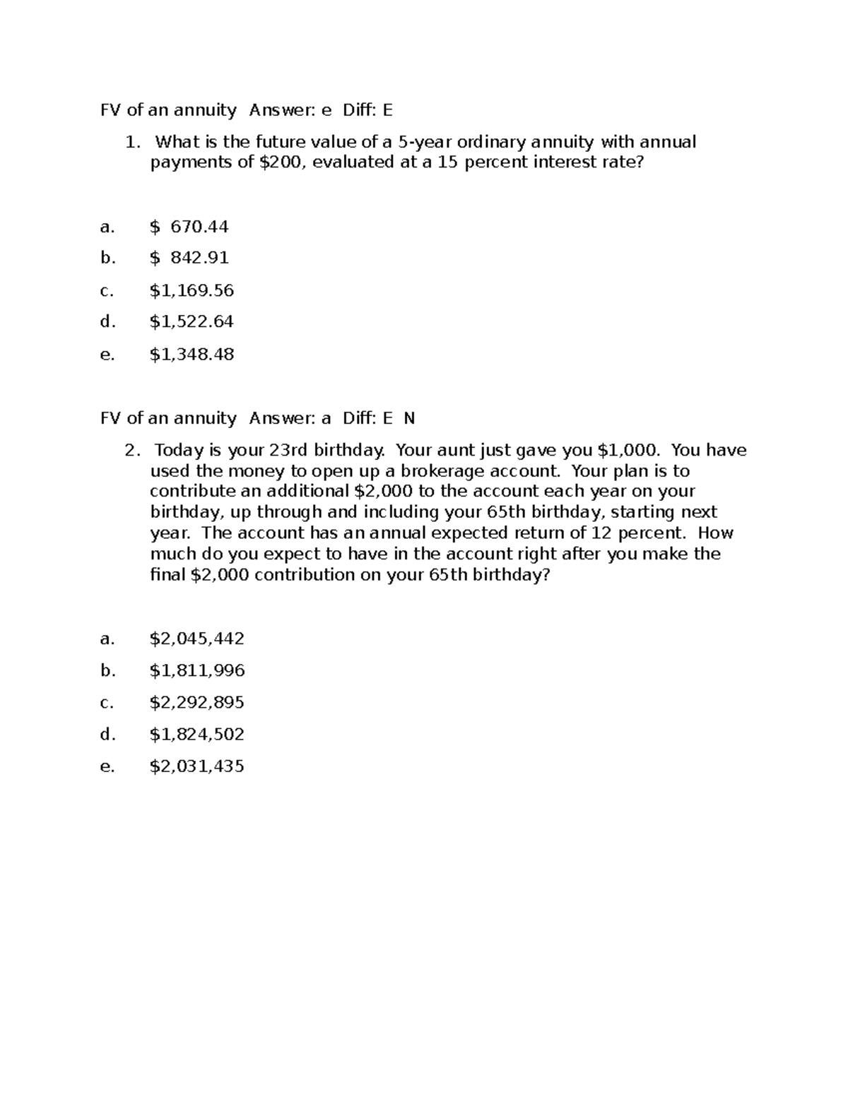 Time Value Quiz on Theory - FV of an annuity Answer: e Diff: E 1. What ...