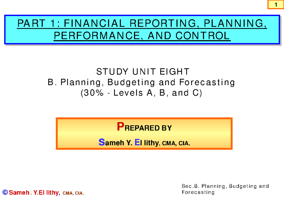 004- Budgeting Methodologies - 1 PART 1: FINANCIAL REPORTING, PLANNING ...