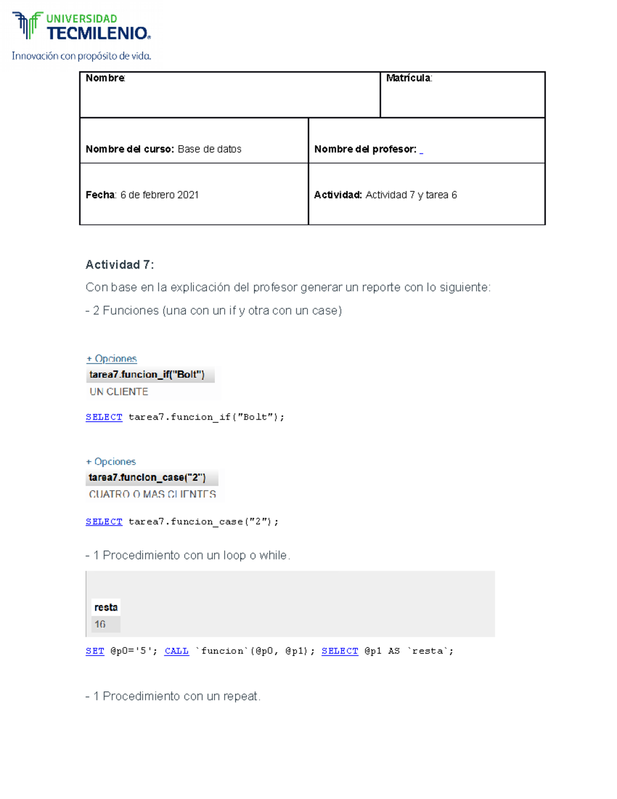 Actividad 7 Base de Datos - Nombre : Matrícula : Nombre del curso: Base ...