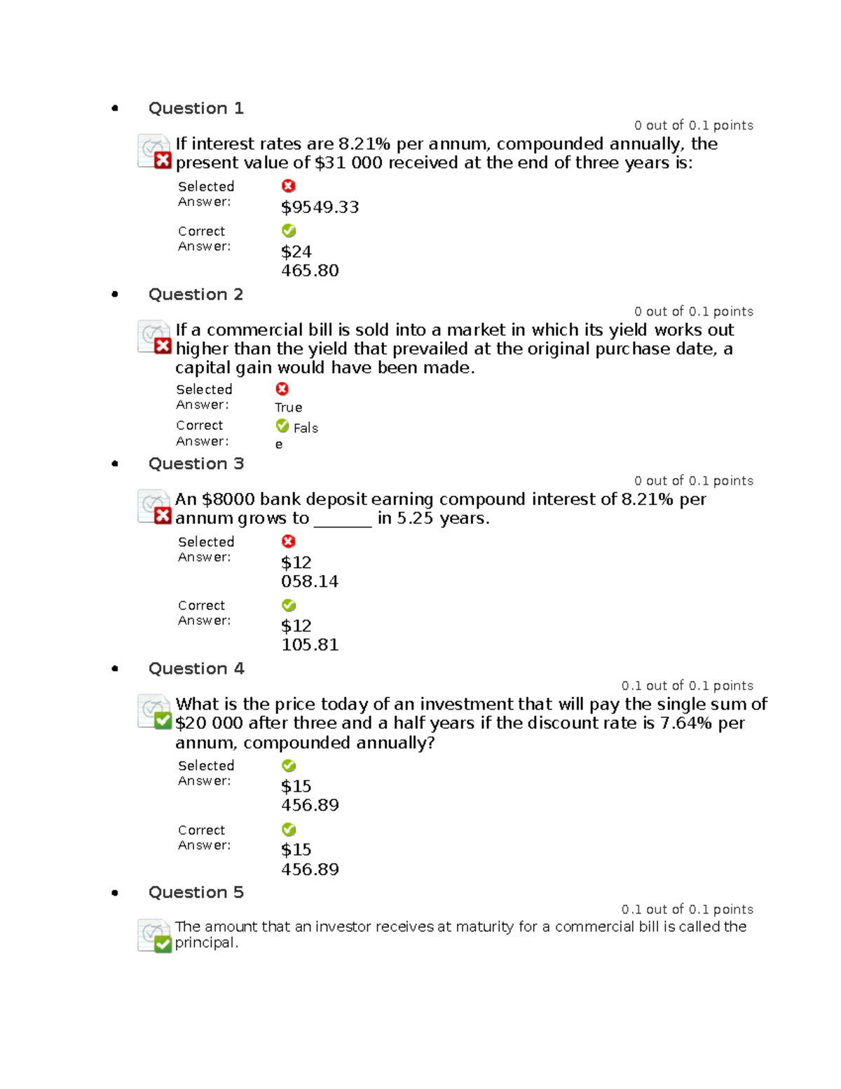 Quiz 06 - Mathematics of finance - Question 1 0 out of 0 points If ...