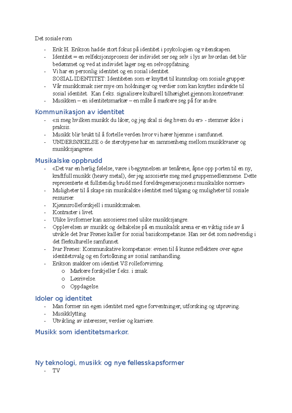 Det sosiale rom - Sammendrag av kapittel - Det sosiale rom Erik H. Erikson hadde stort fokus på ...