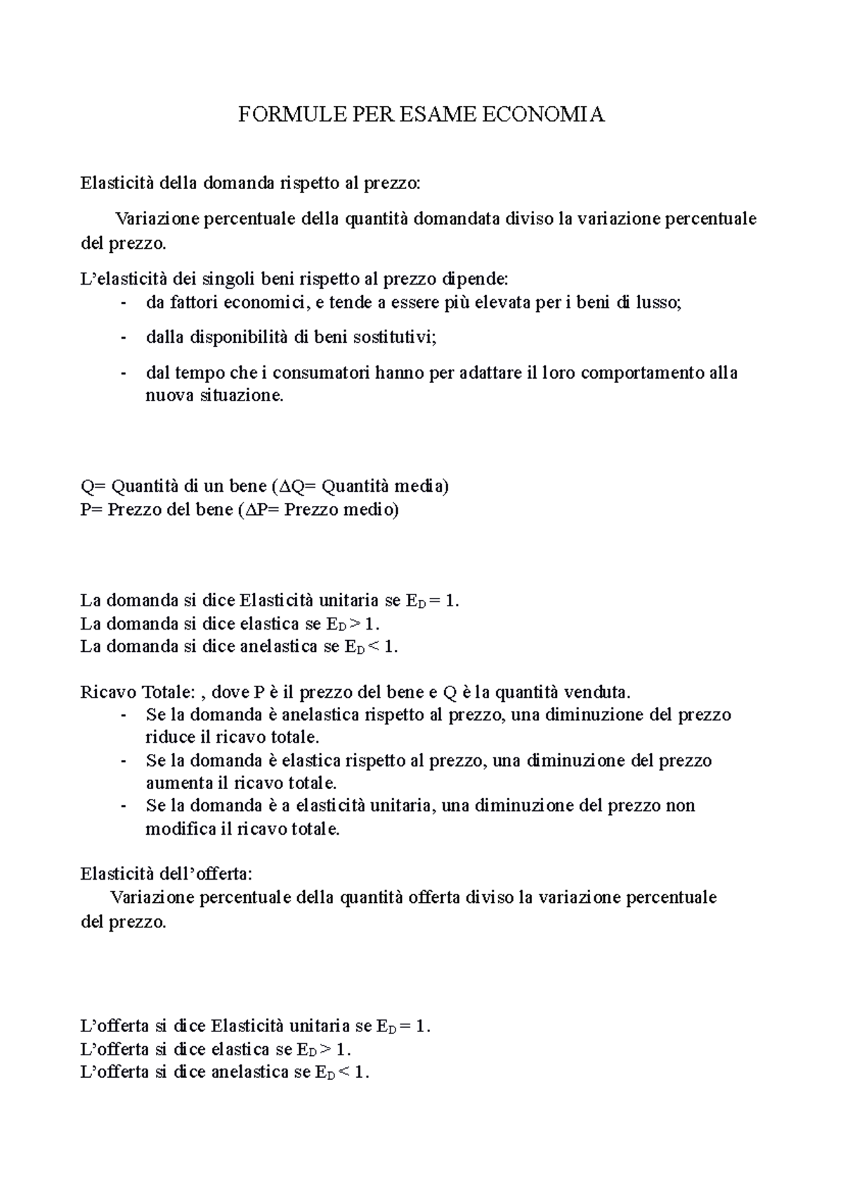 Schema per esame economia - FORMULE PER ESAME ECONOMIA Elasticità della domanda rispetto al ...
