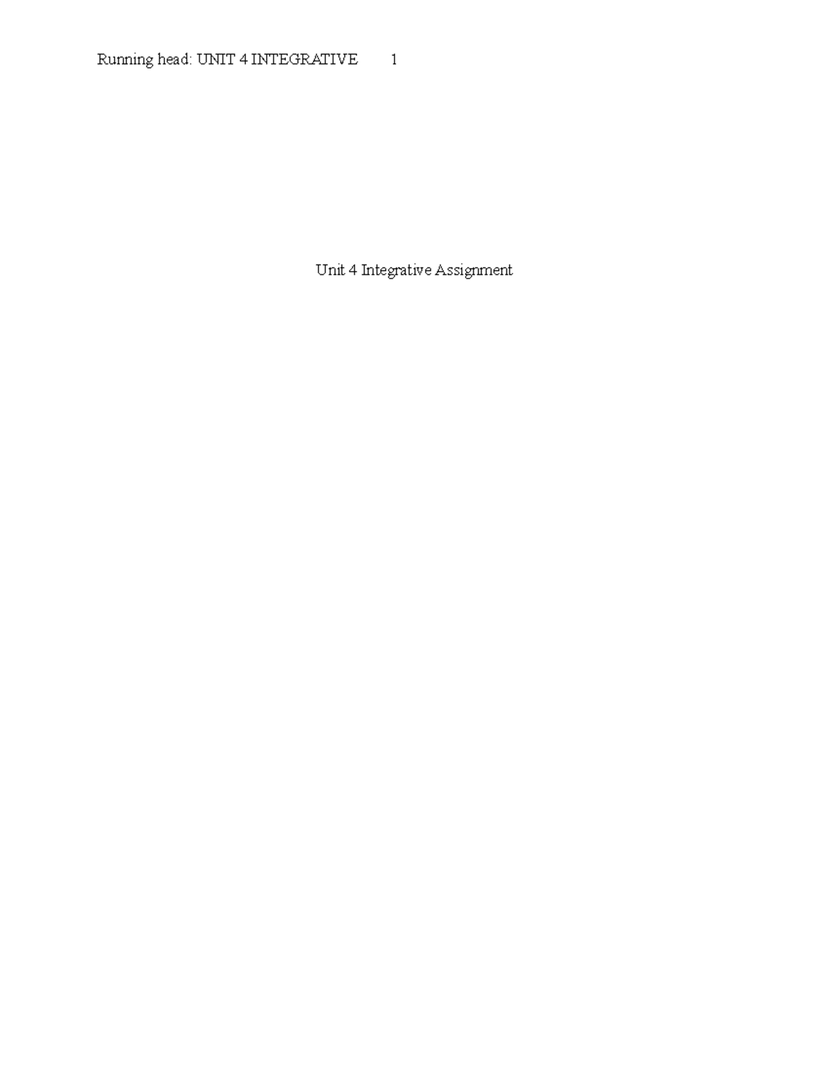 Unit 4 Integrative Assignment CNUR 207 - Running head: UNIT 4 INTEGRATIVE 1 Unit 4 Integrative ...