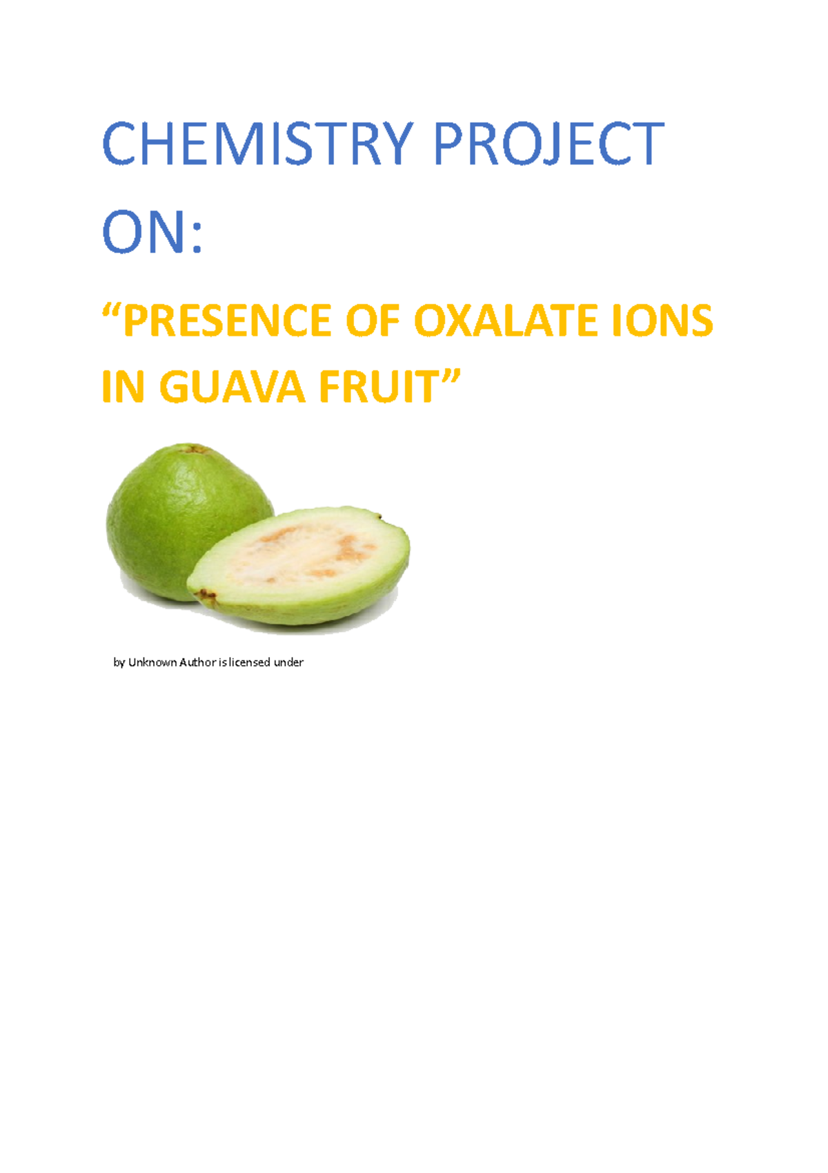 Guava - CHEMISTRY PROJECT ON: “PRESENCE OF OXALATE IONS IN GUAVA FRUIT ...