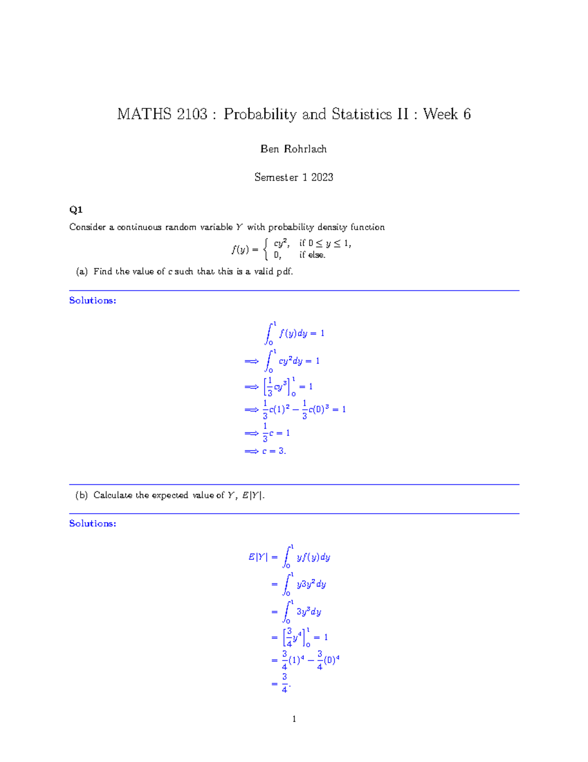 Tutorial 5 Solutions - MATHS 2103 : Probability and Statistics II : Week 6 Ben Rohrlach Semester ...