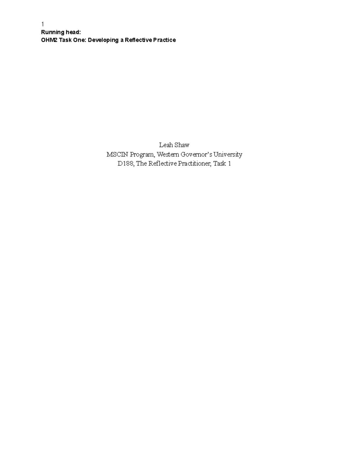 OHM2 — OHM2 TASK 1 Developing A Reflective Practice-LEAH SHAW - Running head: OHM2 Task One ...