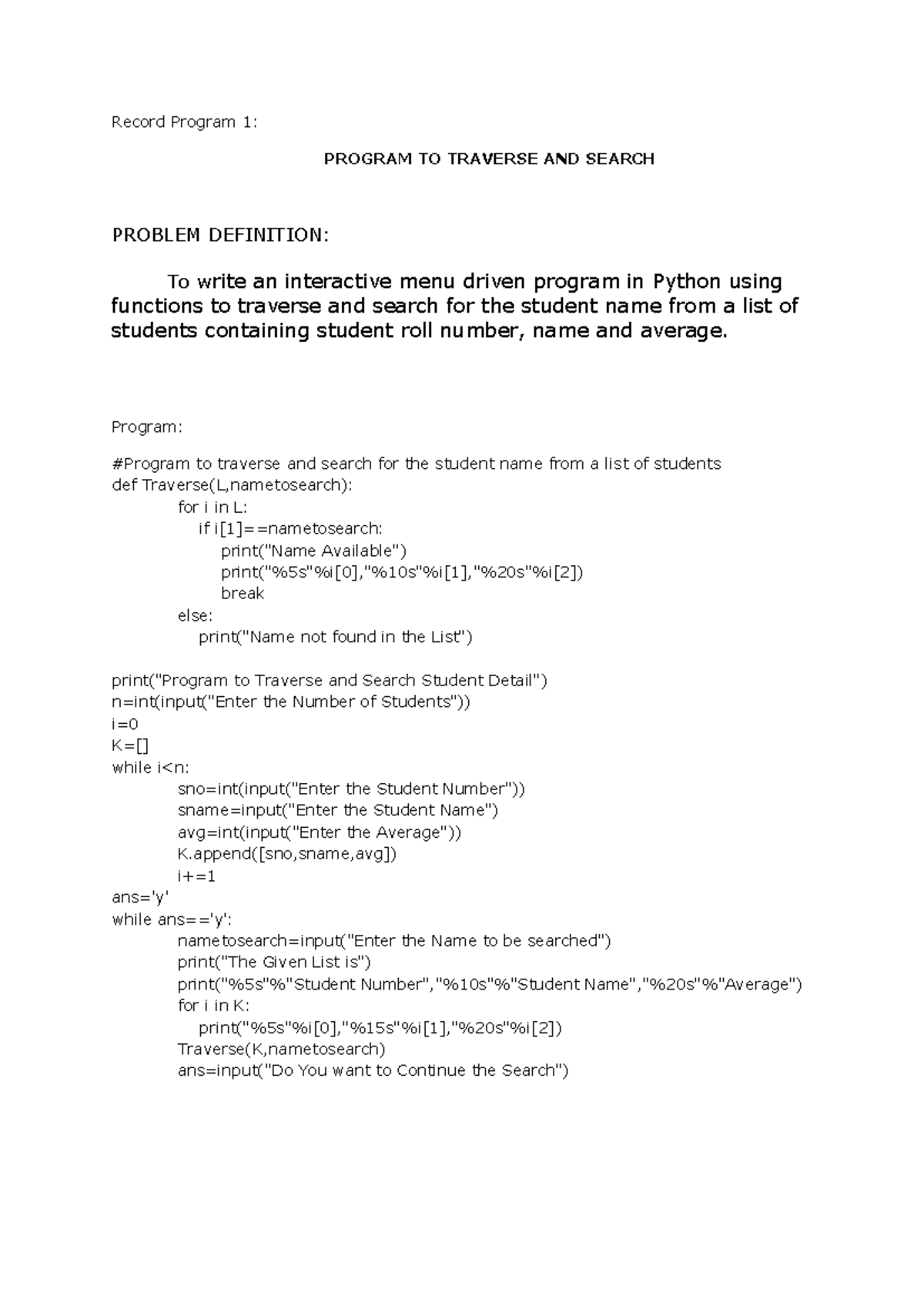 Record questions - Record Program 1: PROGRAM TO TRAVERSE AND SEARCH PROBLEM DEFINITION: To write ...