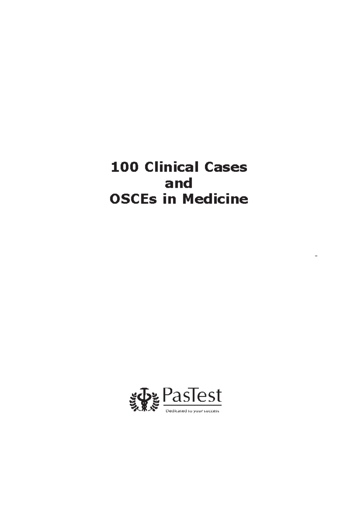 100 Clinical Cases and OSCEs in Medicine - Pas Test - 100 Clinical ...
