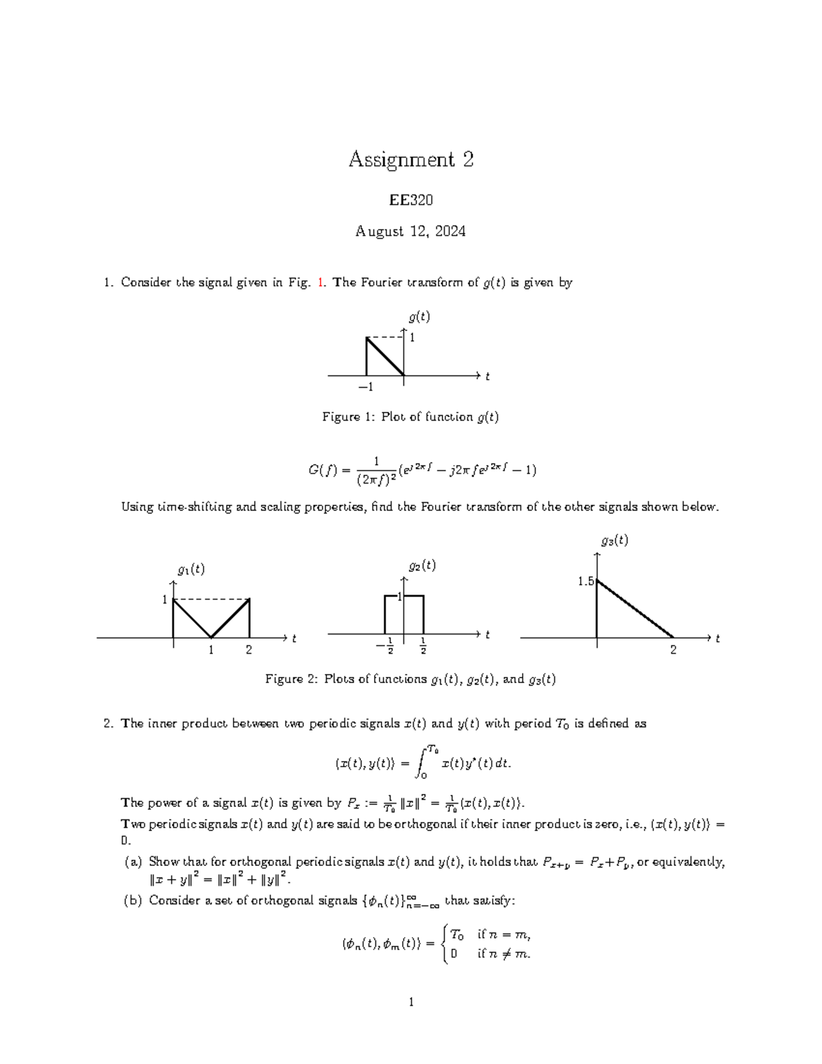 Assignment 2 - ee320 - Assignment 2 EE August 12, 2024 Consider the signal given in Fig. 1. The ...