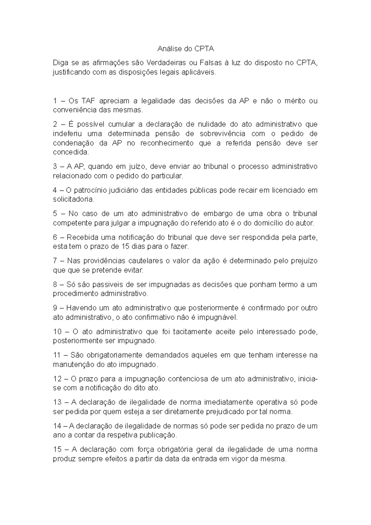 Análise do CPTA - EXERCICIOS - Análise do CPTA Diga se as afirmações ...