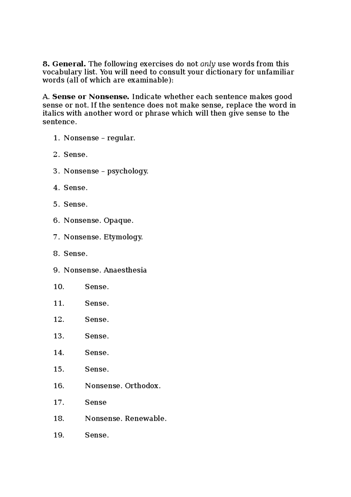 SLL1002F Tutorial 4 - General. The following exercises do not only use ...