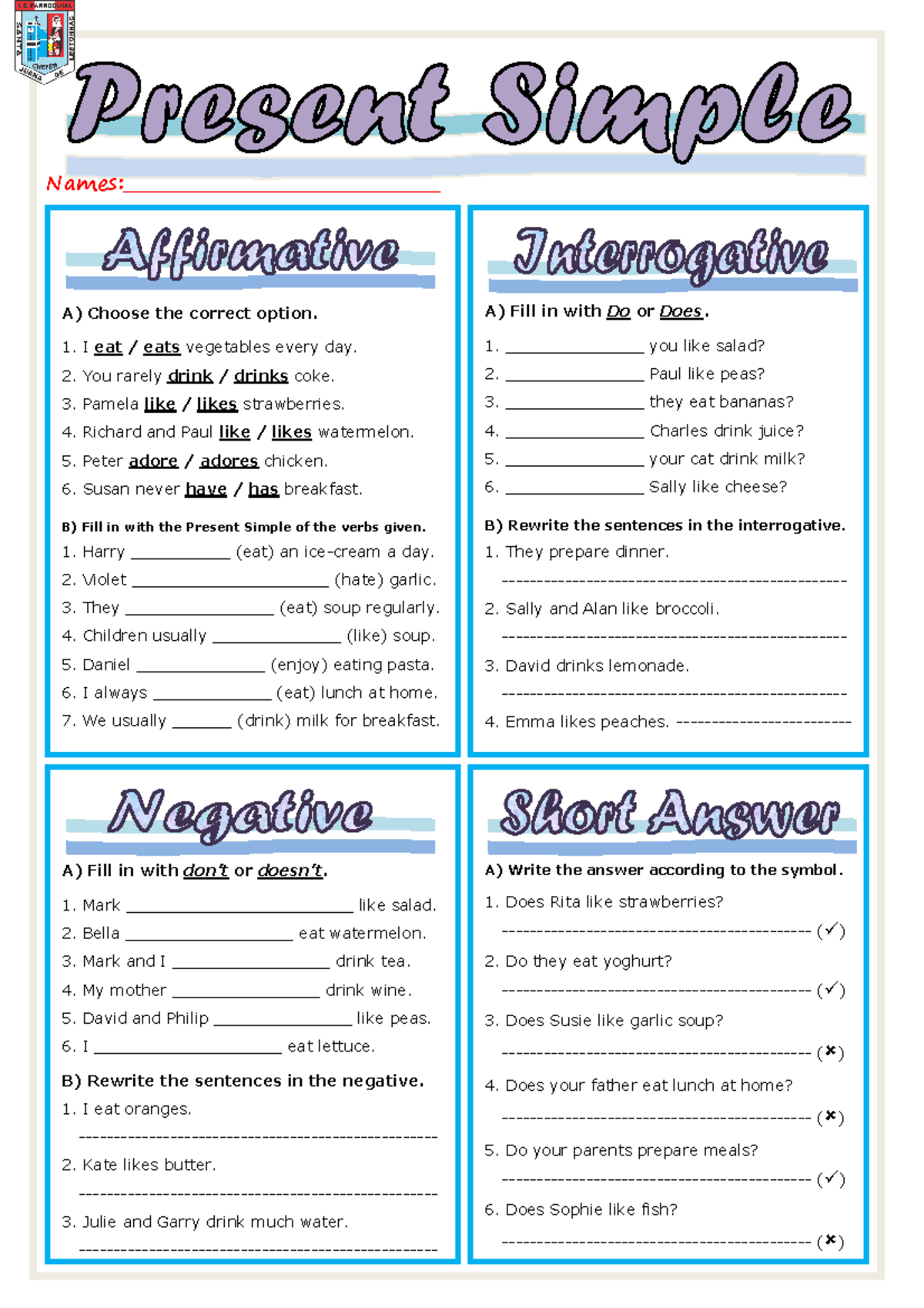 Present Simple - 547 - A) Choose the correct option. I eat / eats ...