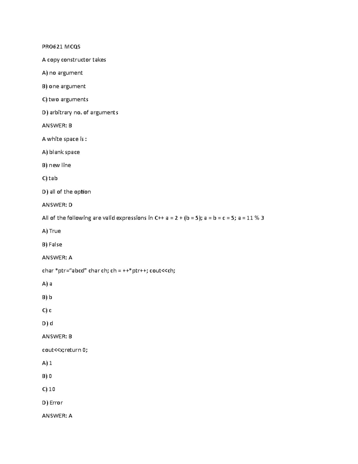 PRO621 MCQS - Programming work course - PRO621 MCQS A copy constructor takes A) no argument B ...