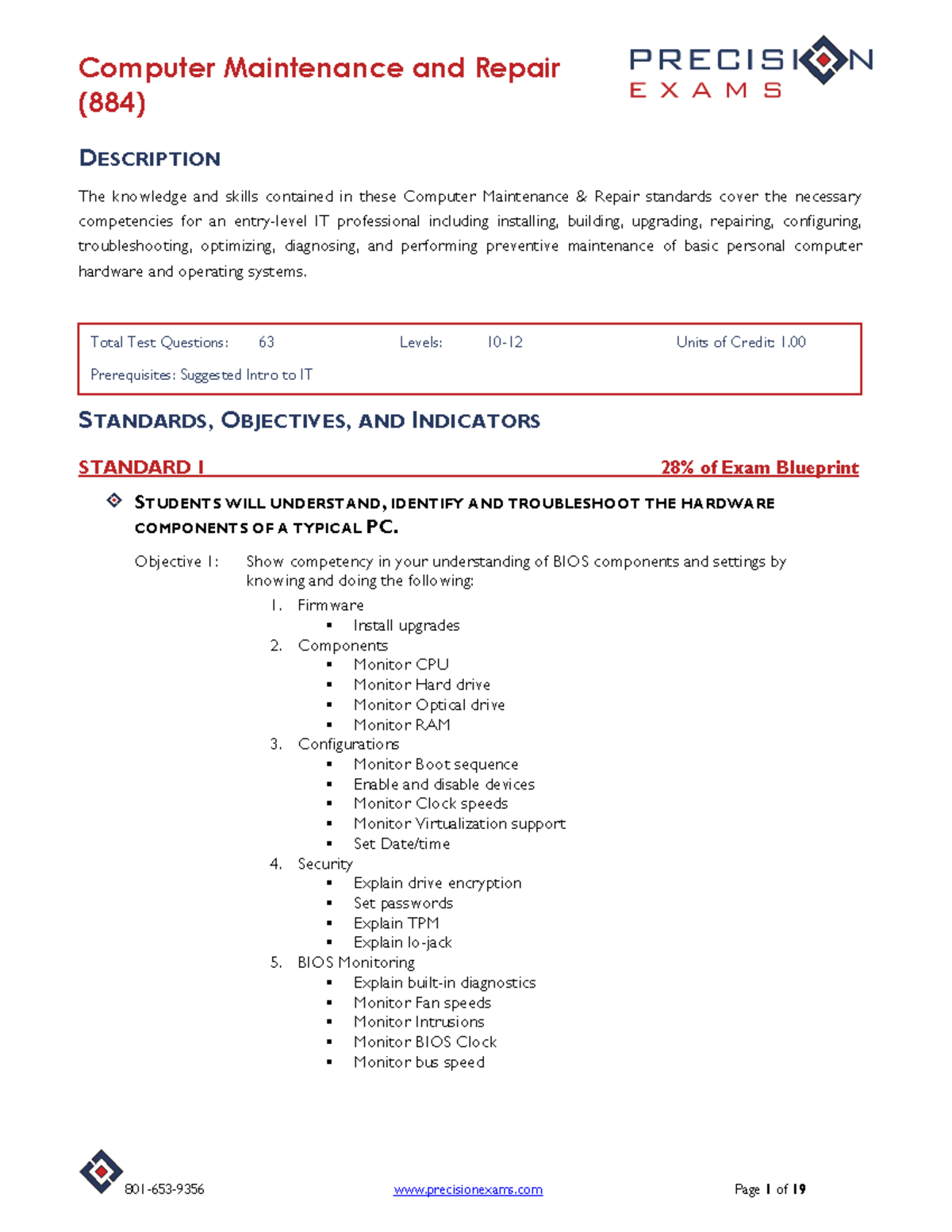 Computer Maintenance and Repair 884 - (884) DESCRIPTION The knowledge and skills contained in ...