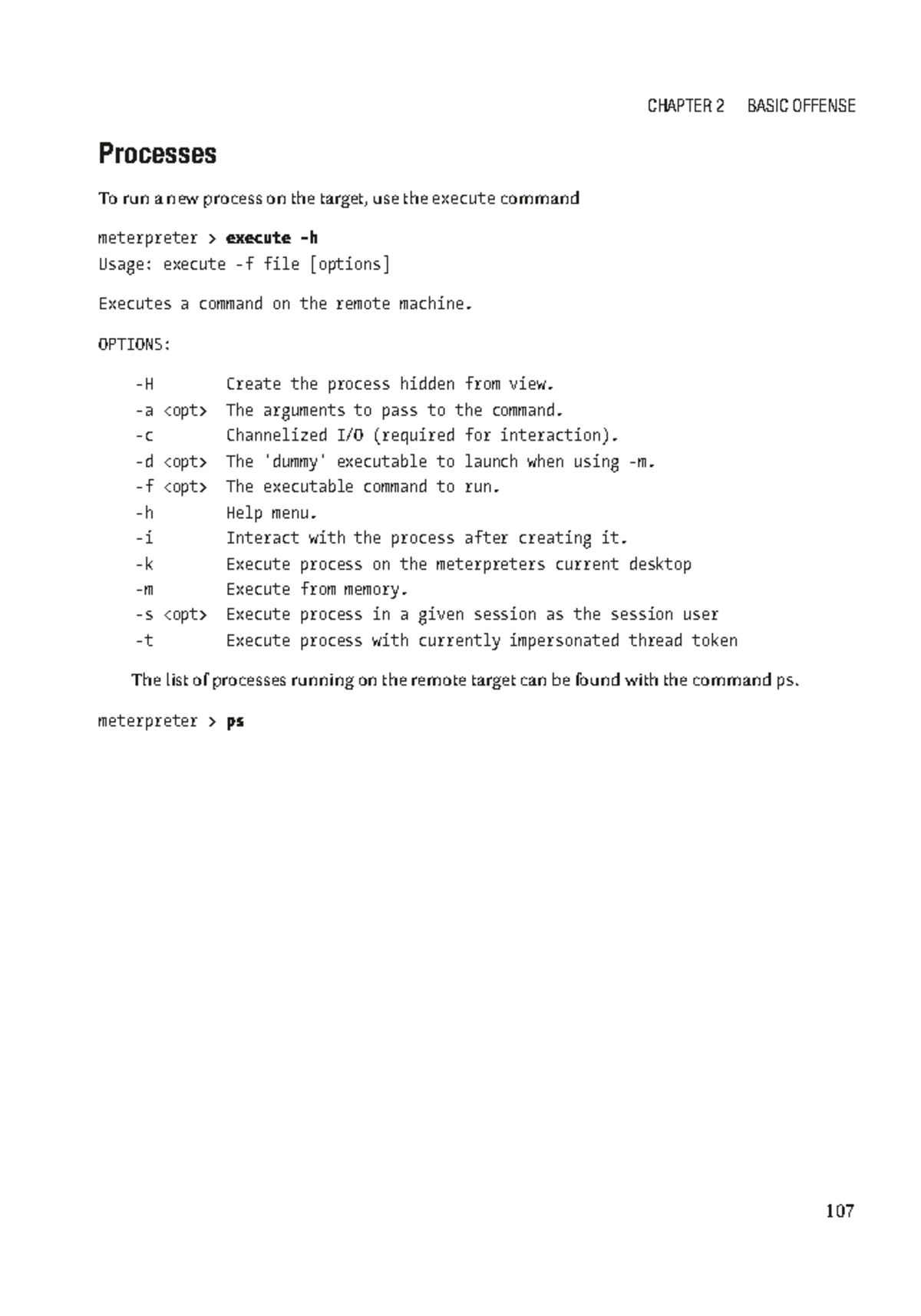 Cyber Operations-20 - Processes To run a new process on the target, use the execute command ...