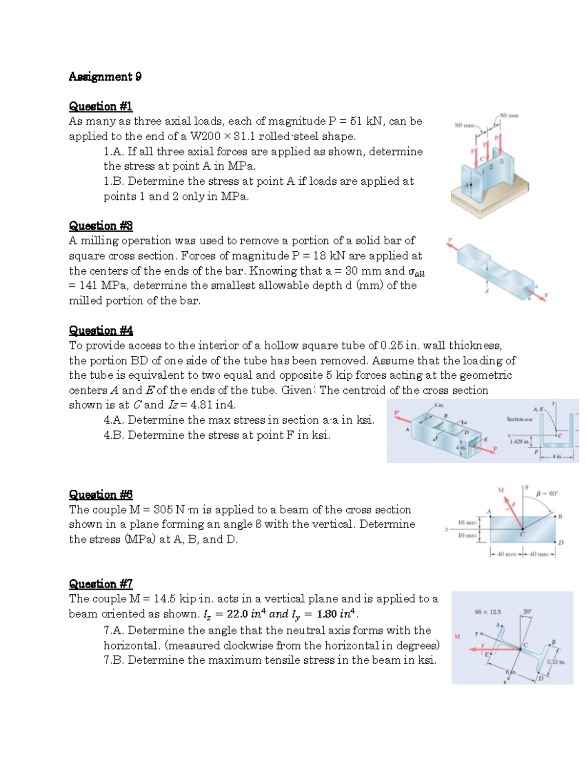 MEM230 Week 6 Assignments - Assignment 9 Question # 1 As many as three axial loads, each of ...