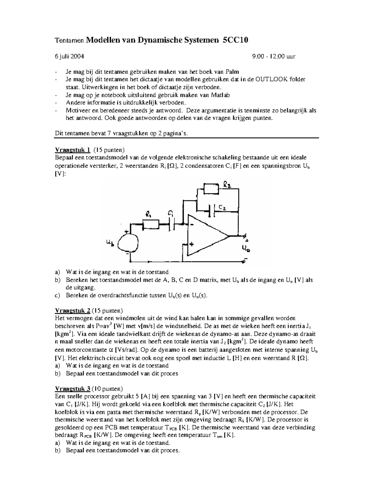 Tentamen 2004, vragen - Tentamen Modellen van Dynamische Systemen 5CC 6 ...